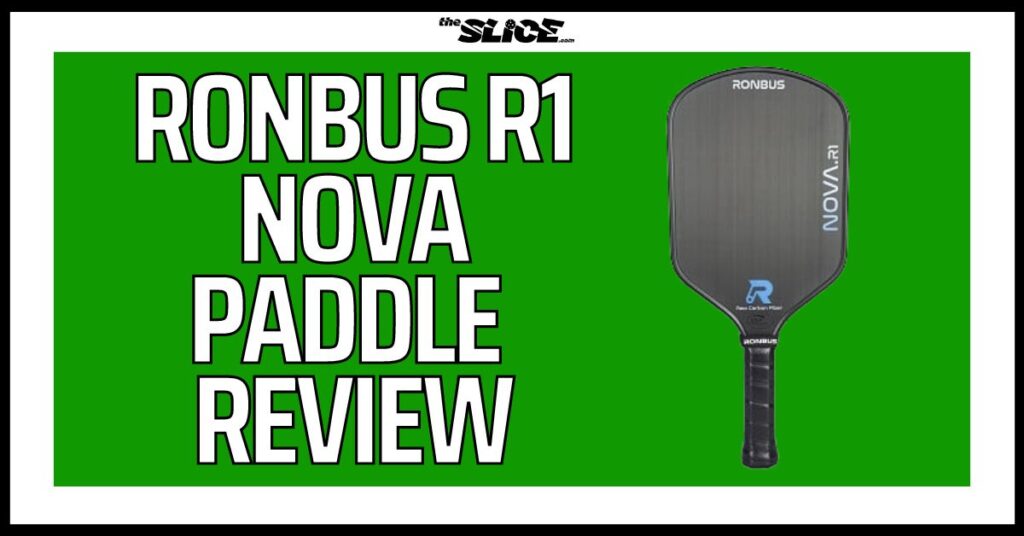 Ronbus R1 Nova Paddle Review [Power, Control, Spin, Specs]